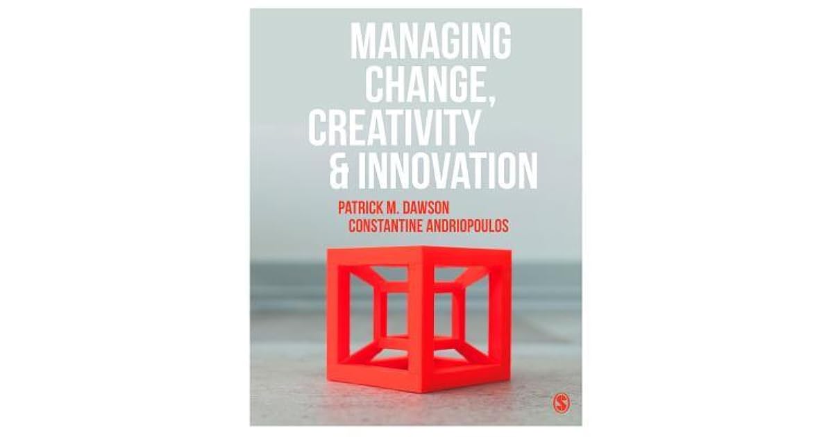 Managing Change, Creativity and Innovation by Patrick Dawson