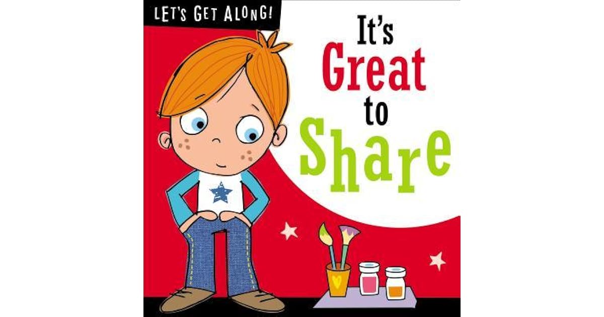 Let's Get Along: It's Great to Share by Jordan Collins