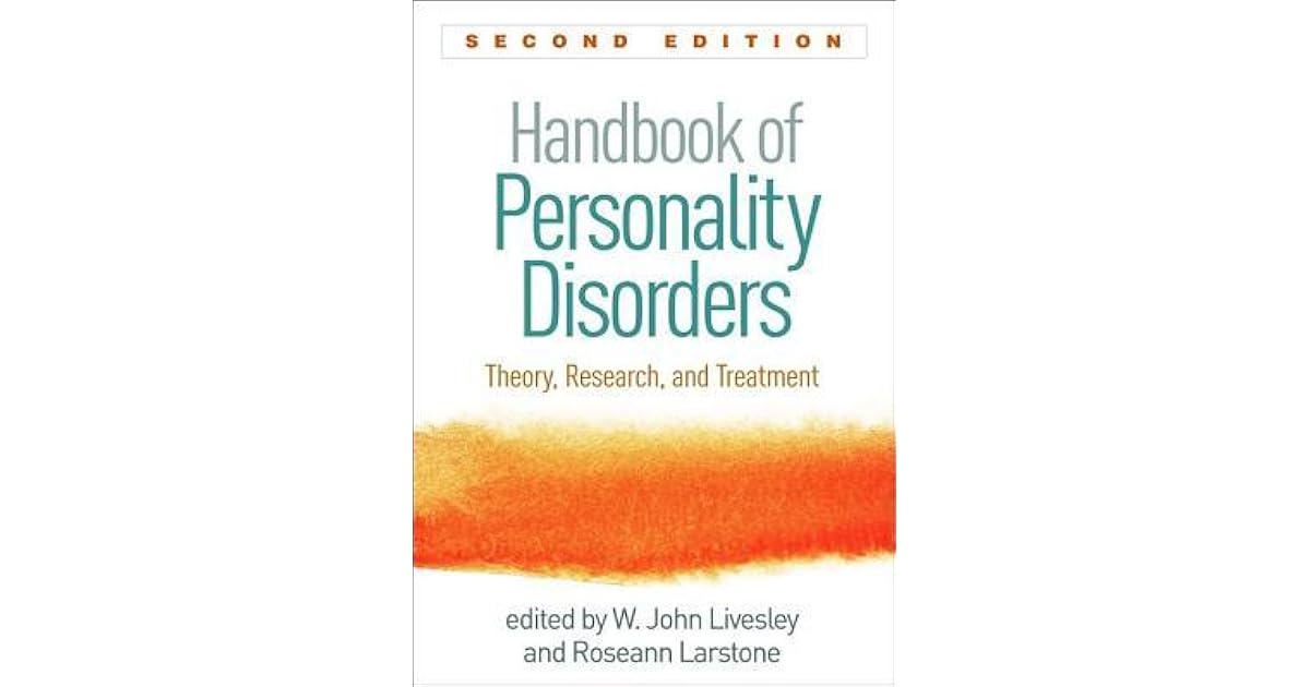 Handbook of Personality Disorders: Theory, Research, and Treatment by W ...