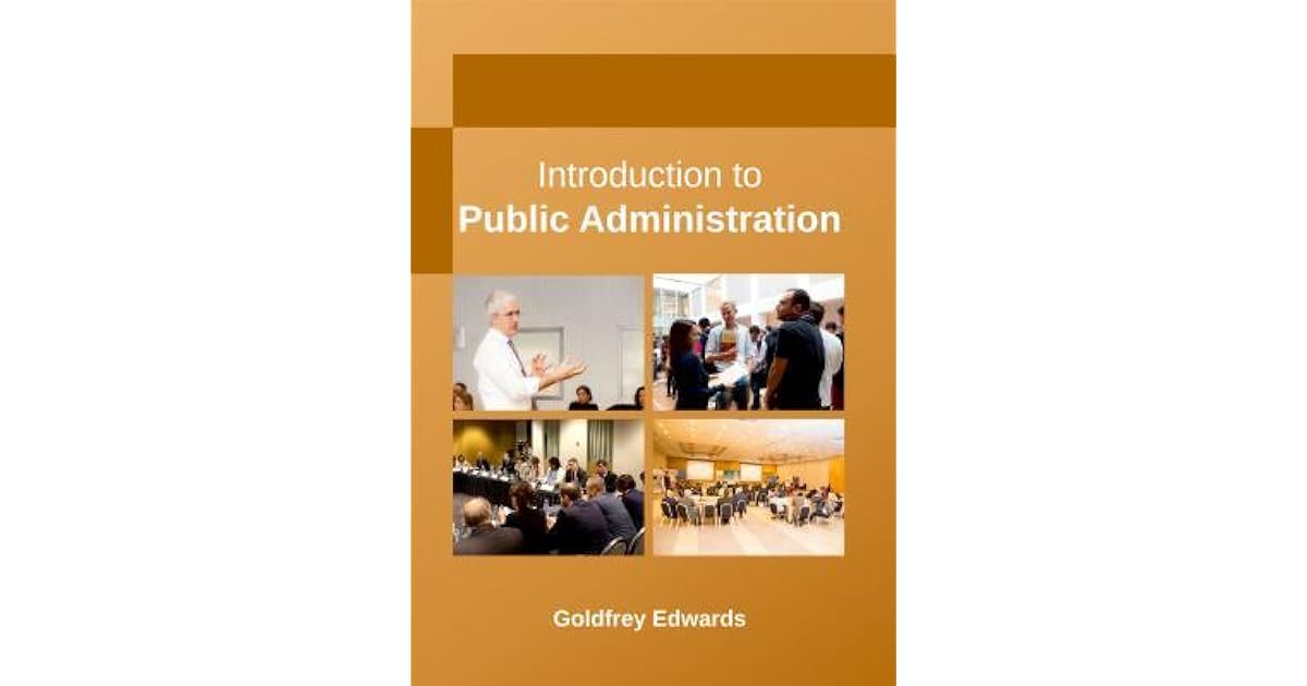 Introduction to Public Administration by Goldfrey Edwards