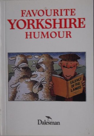 Favourite Yorkshire Humour by David Joy