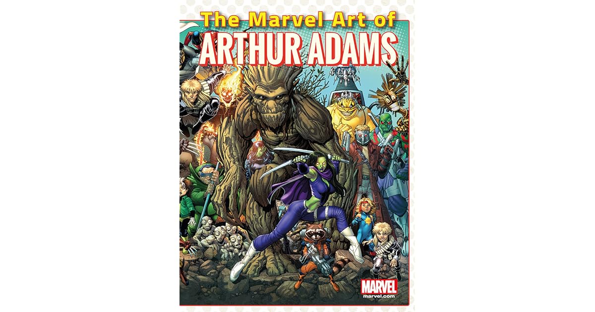 The Marvel Art of Arthur Adams by Arthur Adams