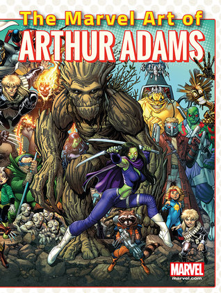 The Marvel Art of Arthur Adams by Arthur Adams