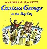 Curious George in the Big City by Margret Rey