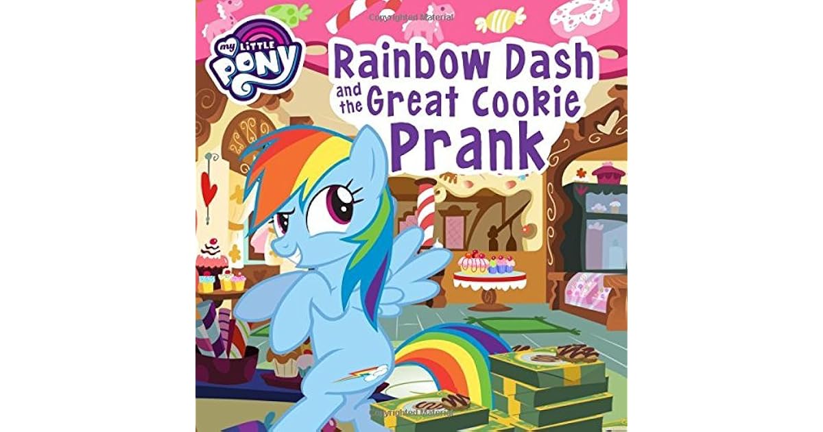 My Little Pony: Rainbow Dash and the Great Cookie Prank by Magnolia Belle