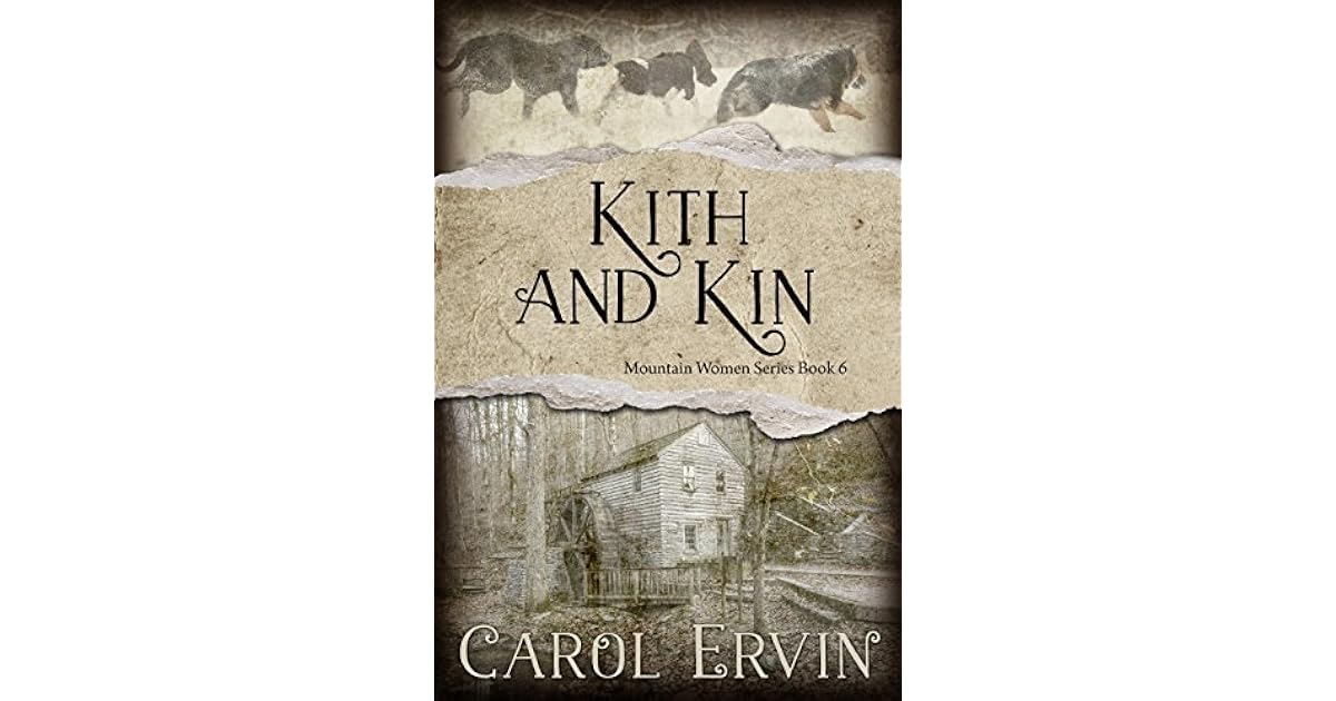 Kith and Kin (Mountain Women #6) by Carol Ervin