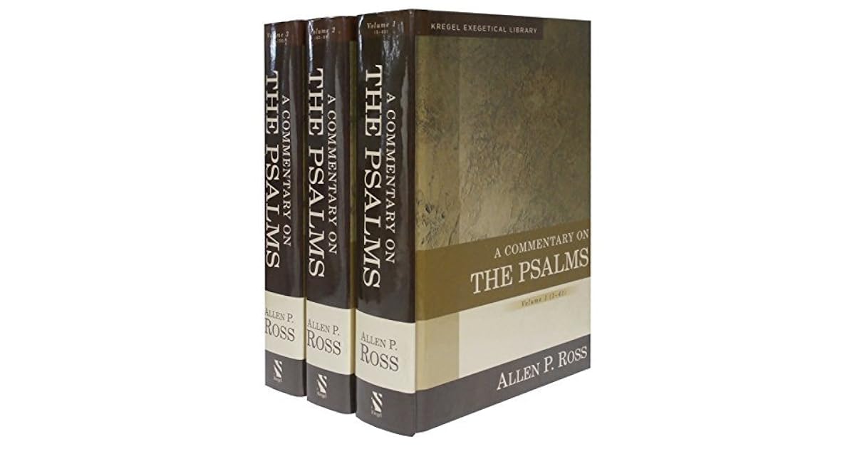 A Commentary on the Psalms: 3 Volume Set by Allen P. Ross