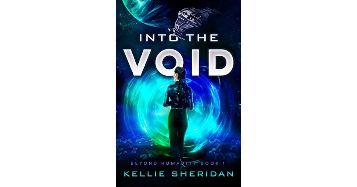 Into the Void (Beyond Humanity #1) by Kellie Sheridan