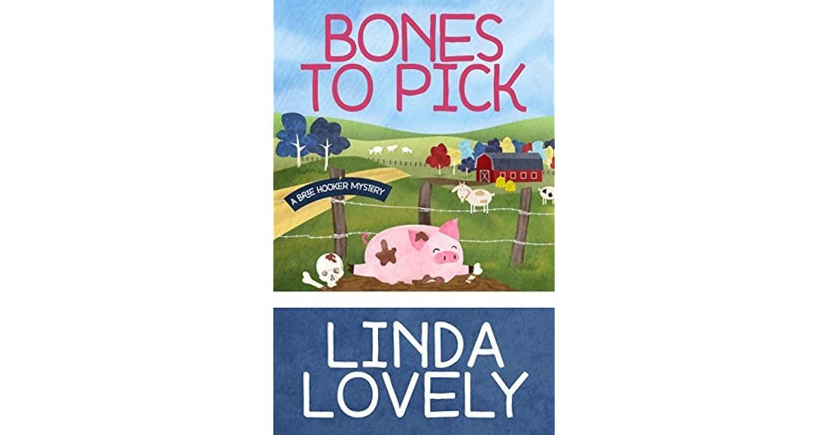 Bones To Pick (A Brie Hooker Mystery Book 1) by Linda Lovely