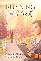Running With the Pack by A.M. Burns