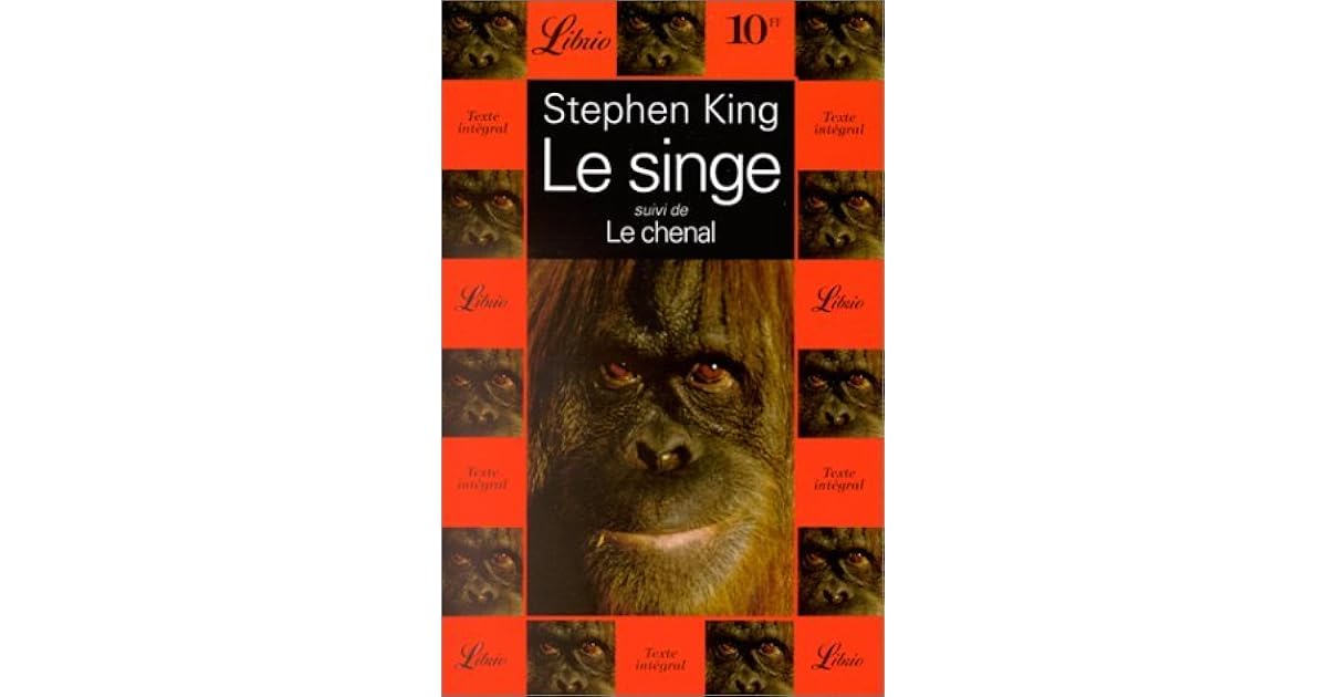 Le singe, suivi de Le chenal by Stephen King