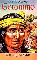 The Story of Geronimo by Jim Kjelgaard