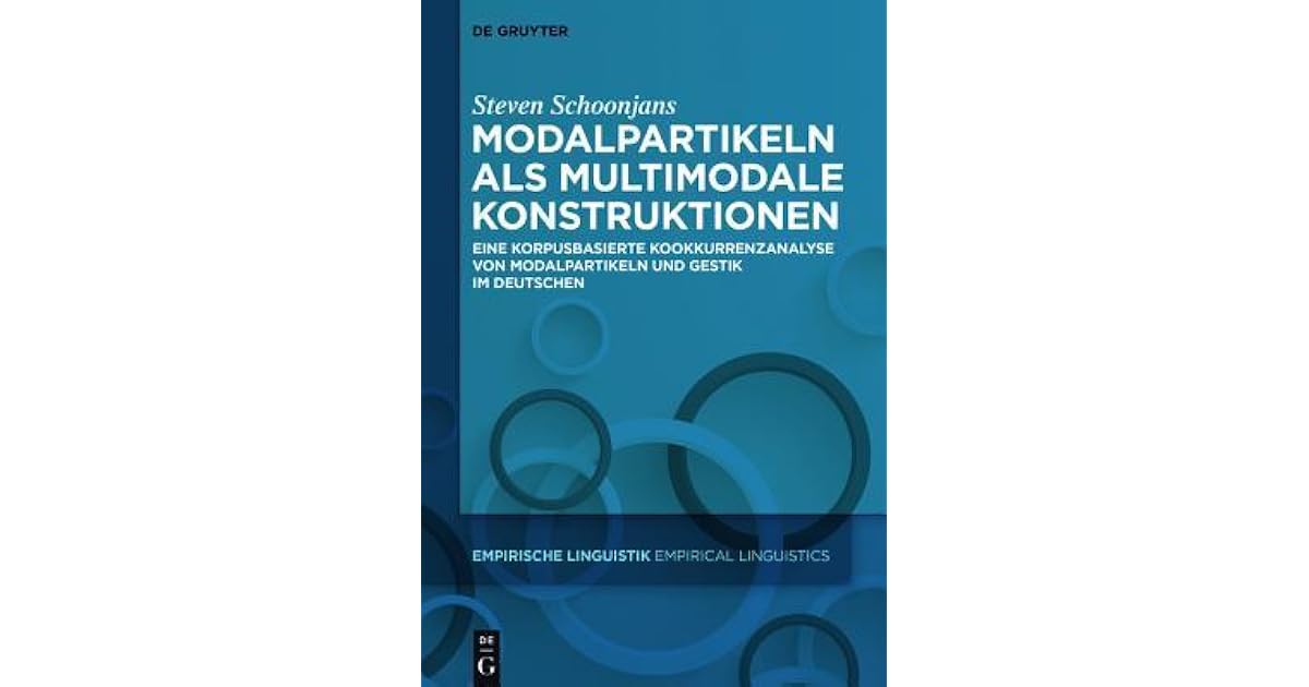 Modalpartikeln ALS Multimodale Konstruktionen: Eine Korpusbasierte ...