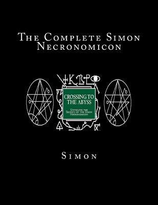 The Complete Simon Necronomicon by Simon