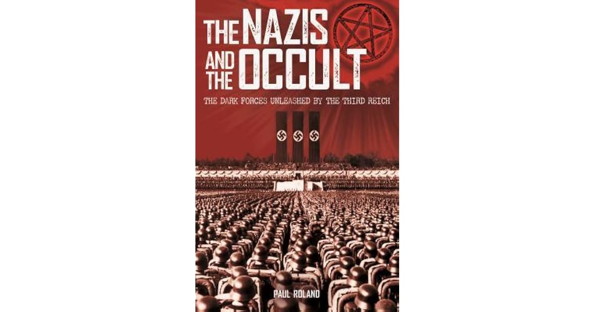Nazis and the Occult by Paul Roland