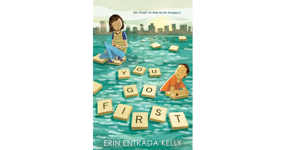 You Go First by Erin Entrada Kelly