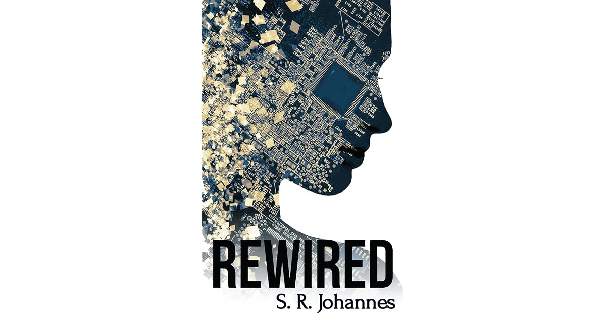 ReWired by S.R. Johannes
