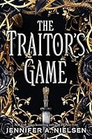 The Traitor's Game by Jennifer A. Nielsen