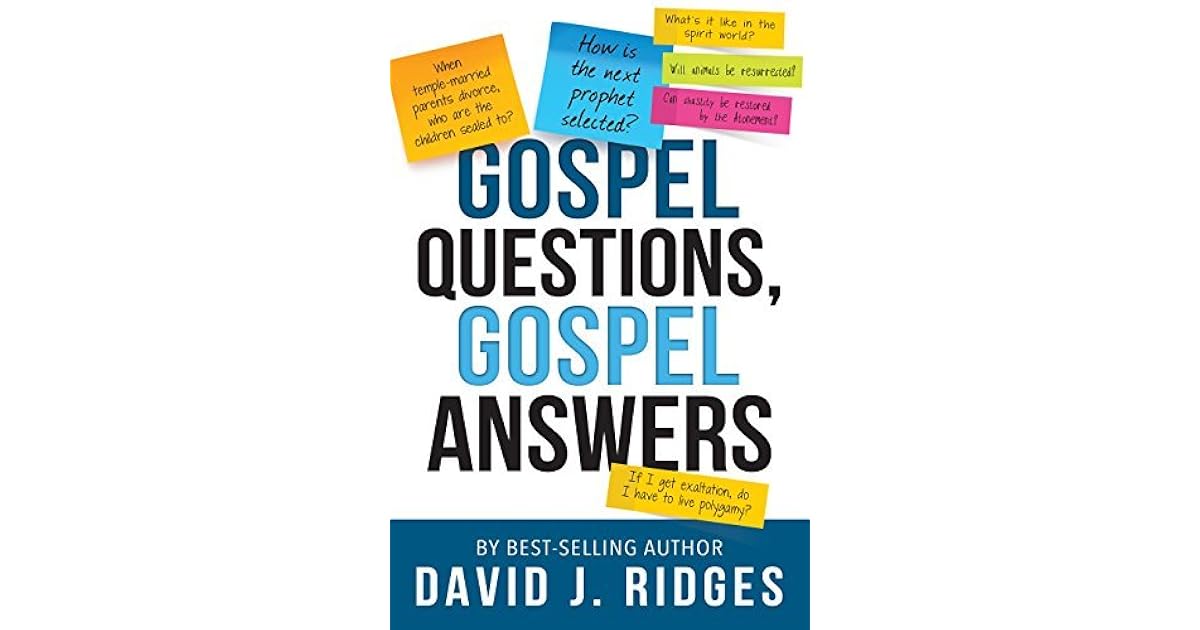 Gospel Questions, Gospel Answers by David J Ridges
