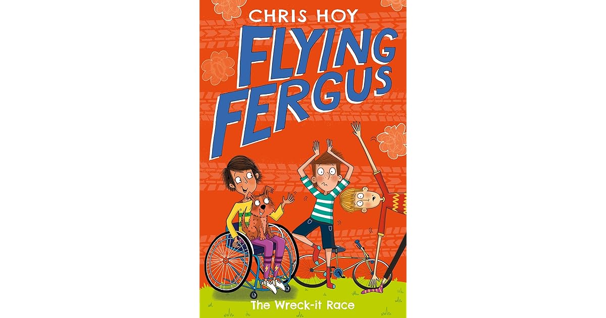 Book giveaway for The Wreck-It Race (Flying Fergus #7) by Chris Hoy Jul ...