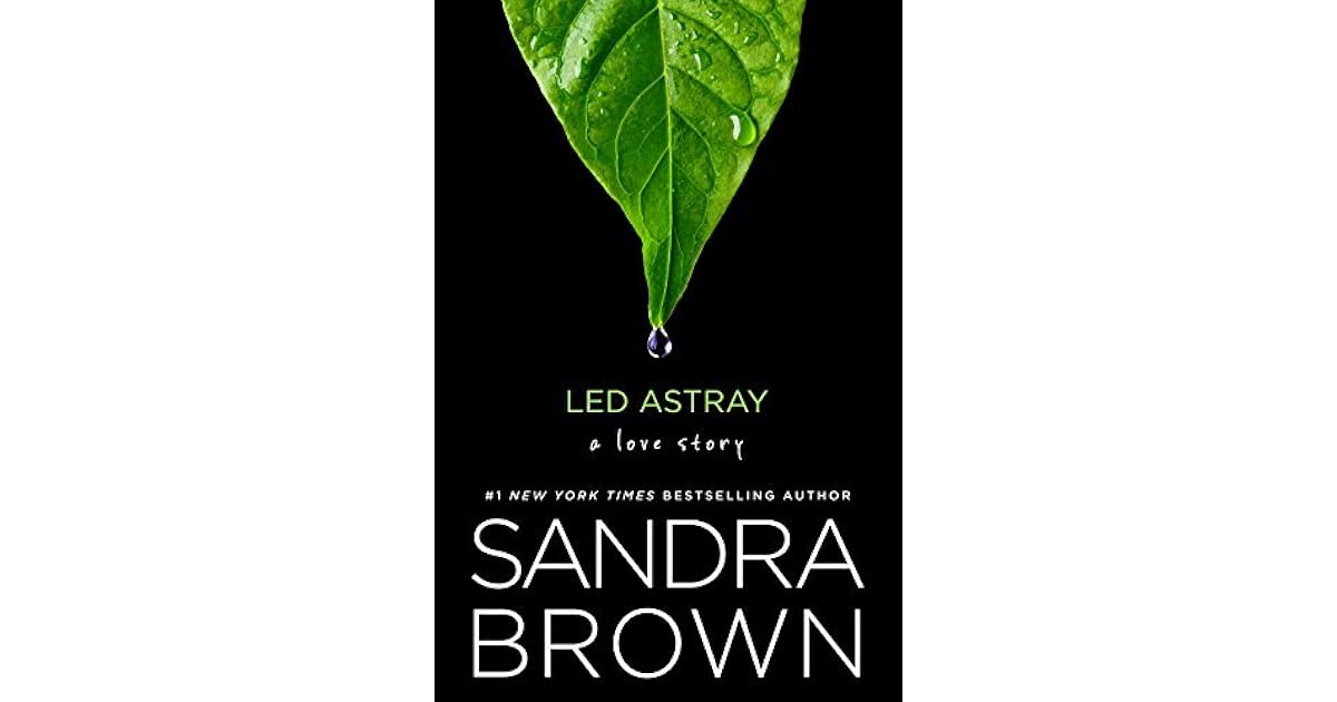Led Astray (Astray & Devil #1) by Sandra Brown