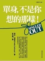 Singled Out: How Singles Are Stereotyped, Stigmatized, and Ignored, and ...
