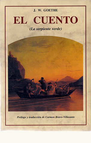 El cuento. La serpiente verde. by Johann Wolfgang von Goethe