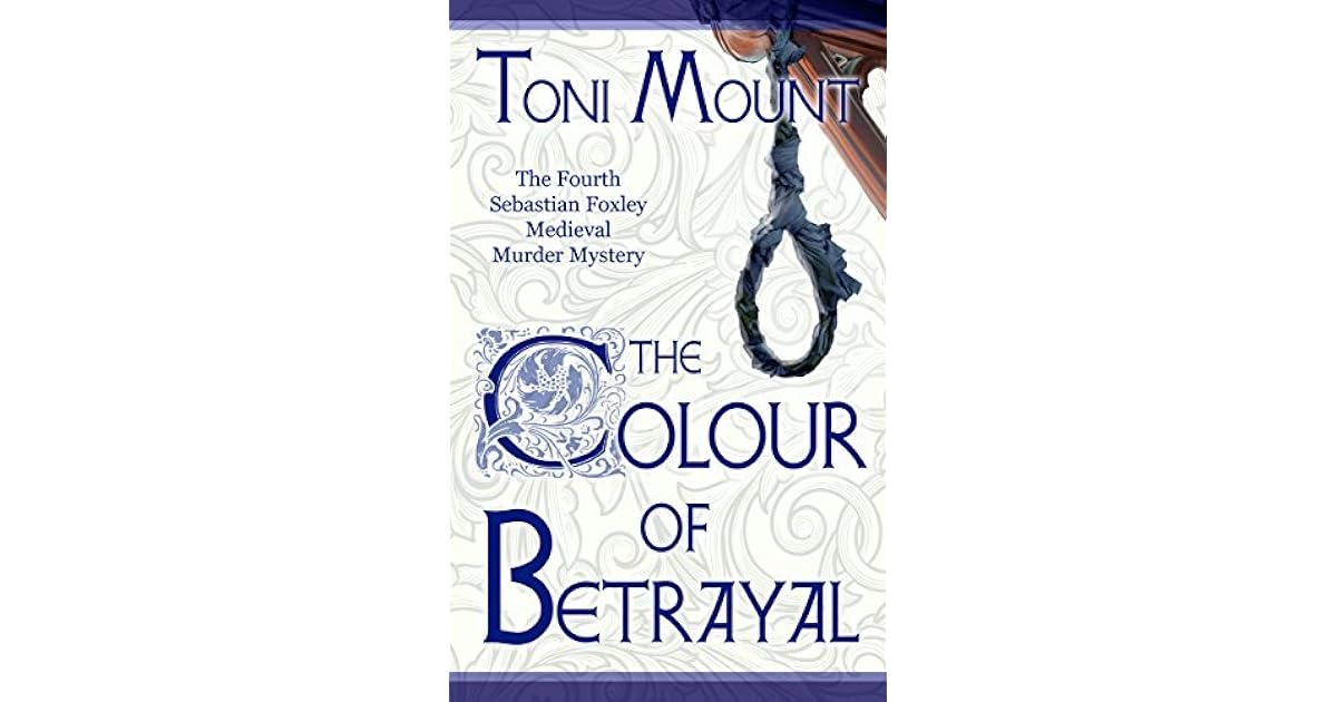 The Colour of Betrayal by Toni Mount