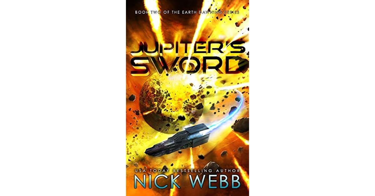 Jupiter's Sword (Earth Dawning, #2) by Nick Webb