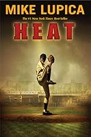 Heat by Mike Lupica