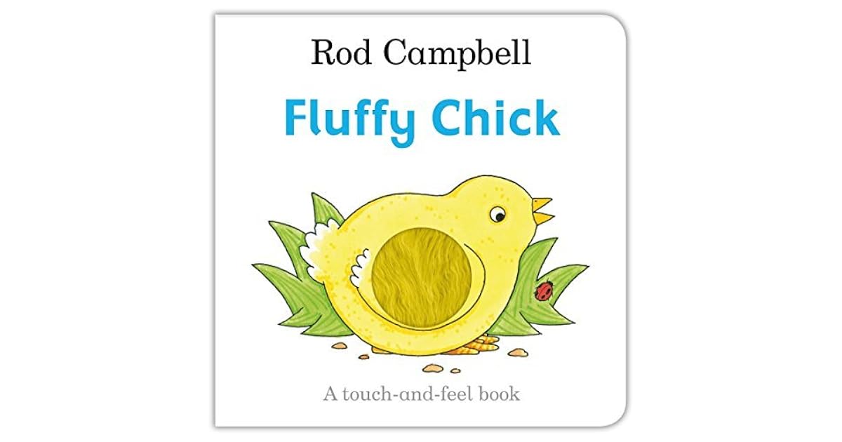 Fluffy Chick by Rod Campbell