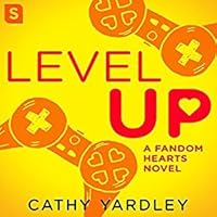 Level Up (Fandom Hearts, #1) by Cathy Yardley