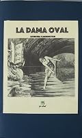 The Oval Lady, Other Stories: Six Surreal Stories by Leonora Carrington