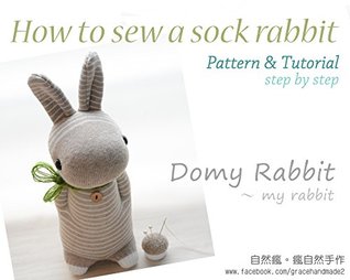 How to sew a sock rabbit (Domy Rabbit): Pattern & Tutorial by Grace Yen