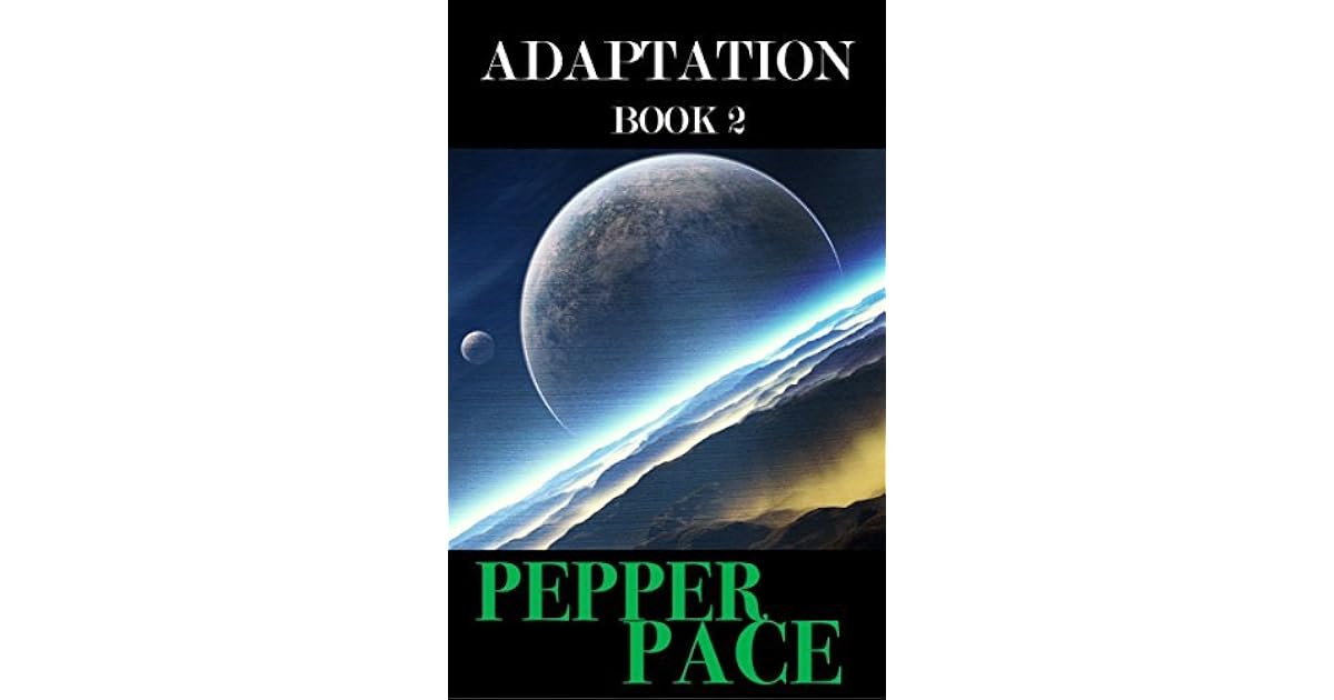 Adaptation (Adaptation #2) by Pepper Pace
