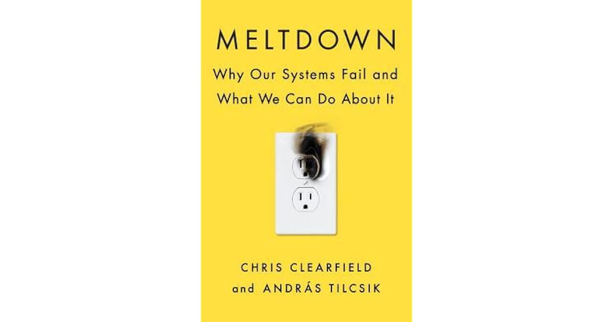 Book giveaway for Meltdown: Why Our Systems Fail and What We Can Do ...