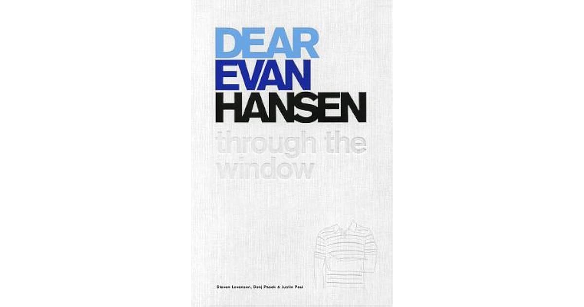 Dear Evan Hansen: Through the Window by Steven Levenson