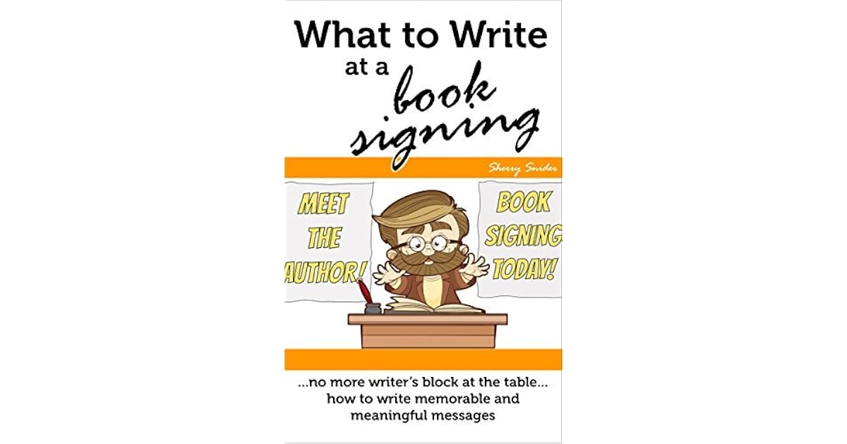 What To Write At A Book Signing No More Writer s Block At The Table