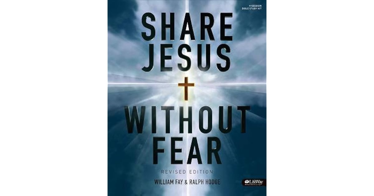 Share Jesus Without Fear, Revised by William Fay