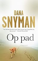 Op pad: 'n Reisjoernaal by Dana Snyman