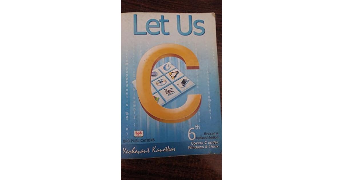 Let Us C by Yashavant Kanetkar