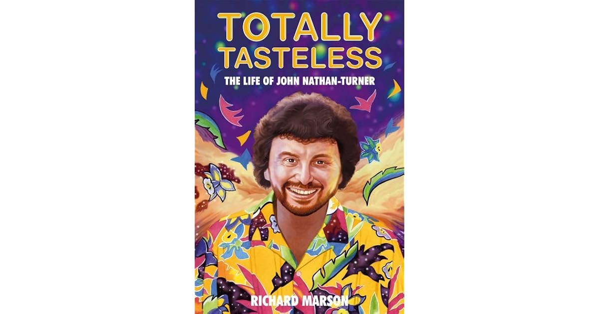 Totally Tasteless: The Life of John Nathan-Turner by Richard Marson