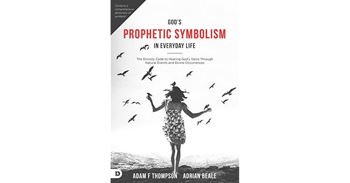 God's Prophetic Symbolism in Everyday Life: The Divinity Code to ...