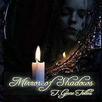 Mirror of Shadows by T. Lynne Tolles