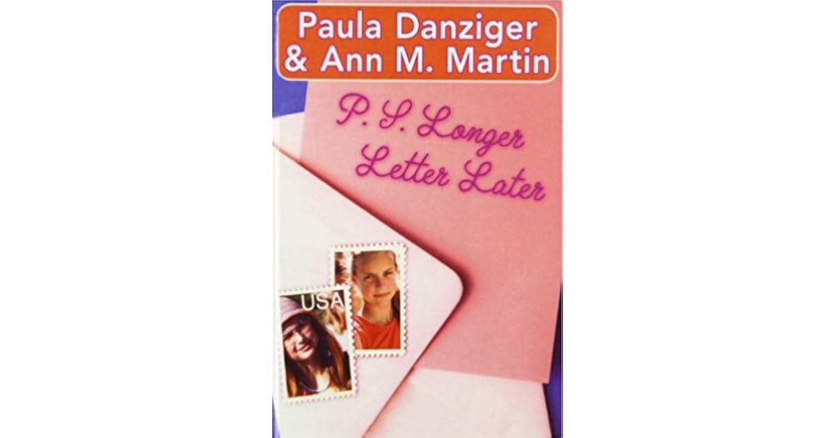 P.S. Longer Letter Later by Paula Danziger