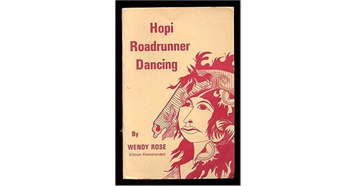 Hopi Roadrunner, Dancing by Wendy Rose