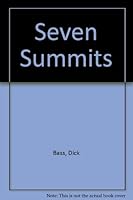 Seven Summits by Dick Bass