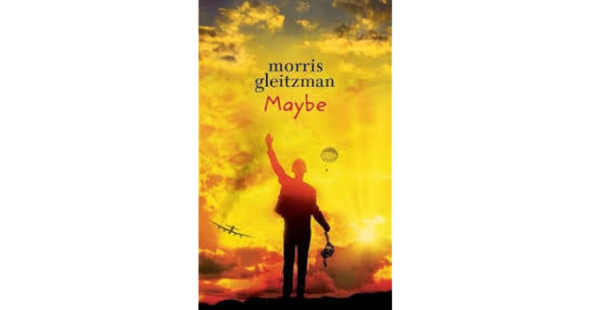 Maybe by Morris Gleitzman