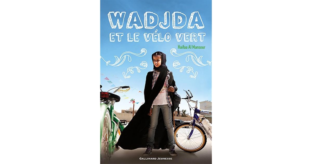 Wadjda et le vélo vert by Haifaa al Mansour