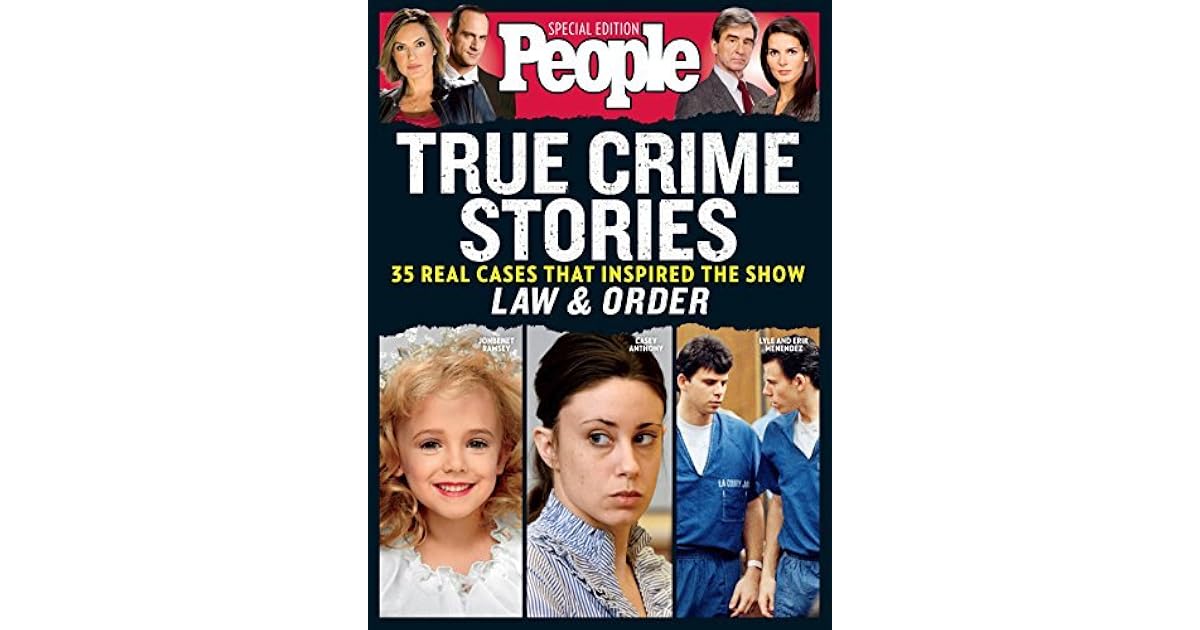 PEOPLE True Crime Stories: 35 Real Cases That Inspired the Show Law ...